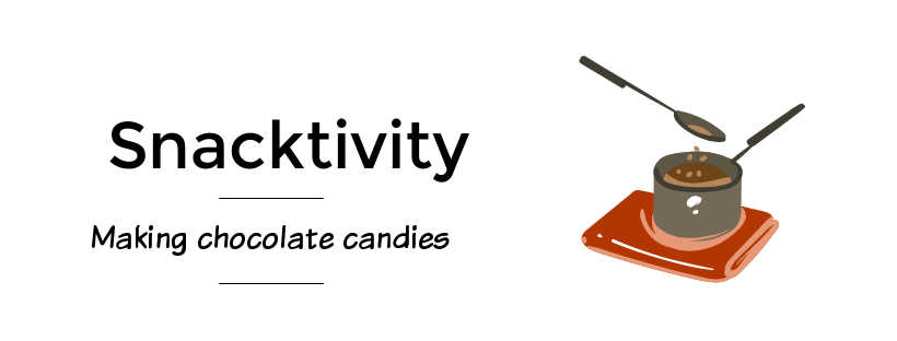 Kids’ Snacktivity: Let’s make chocolate candies – Kindred Inspiration